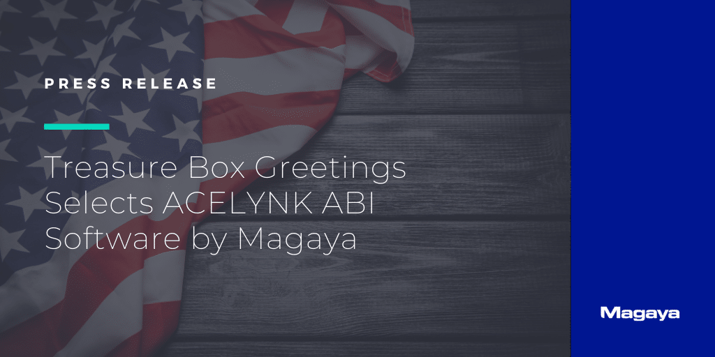 Treasure Box Greetings Selects ACELYNK ABI Software by Magaya | Magaya
